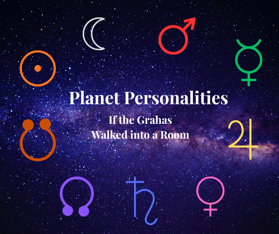 Planet Personalities: If the Grahas Walked Into a Room
